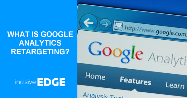 Maximizing Google Analytics: A Comprehensive Guide to Retargeting – Openr